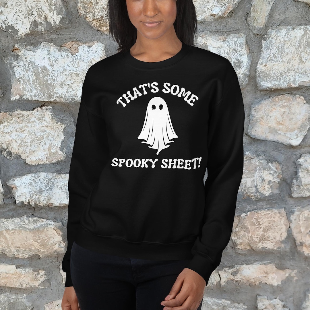 That's Some Spooky Sheet Ghost Unisex Sweatshirt - Etsy