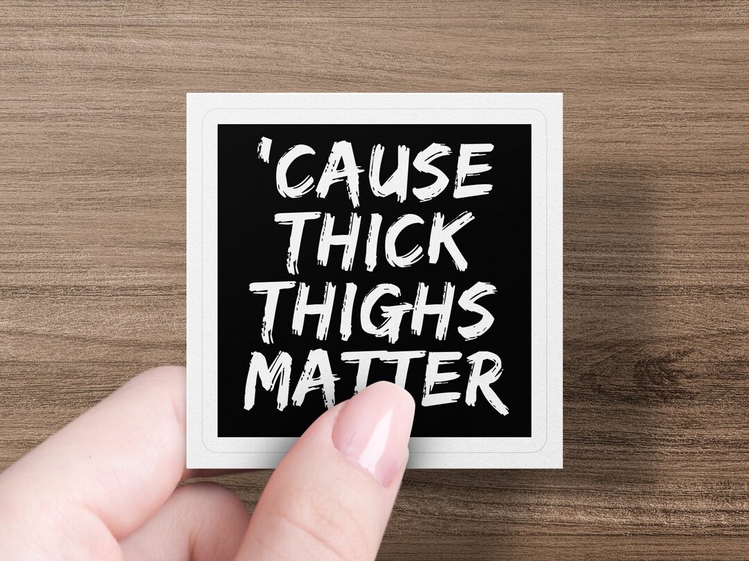 Gym Sticker Thick Thighs Matter, Thick Thighs Sticker Weightlifting ...