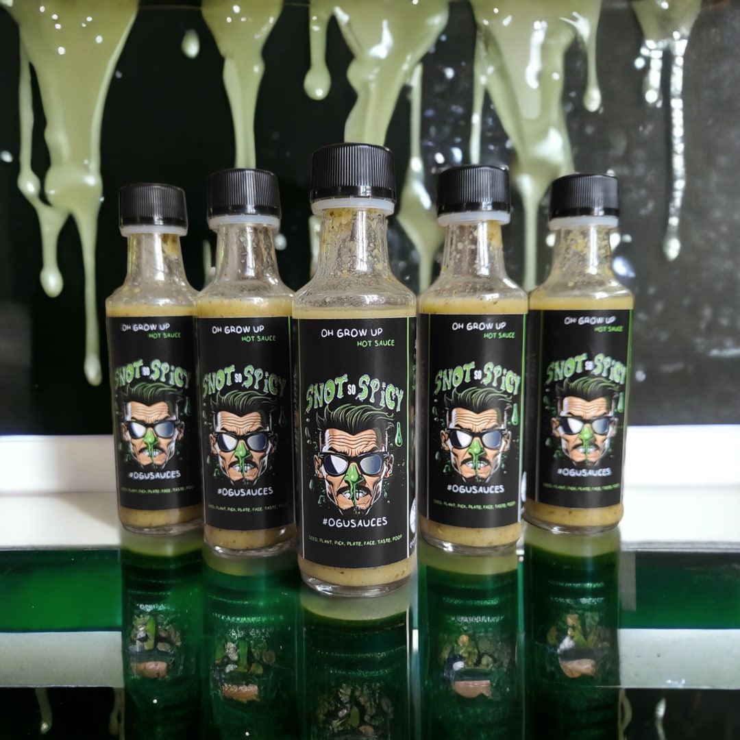 Snot so Spicy Premium Hot Sauce - Oh Grow up Chilli Tasty Sauces ...