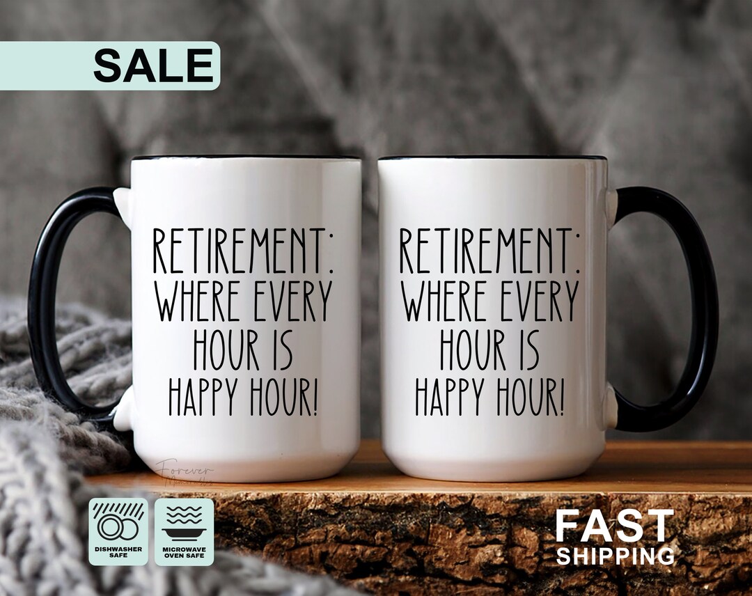 Funny Retirement Mug: Happy Hour Gift for Coworkers - Etsy
