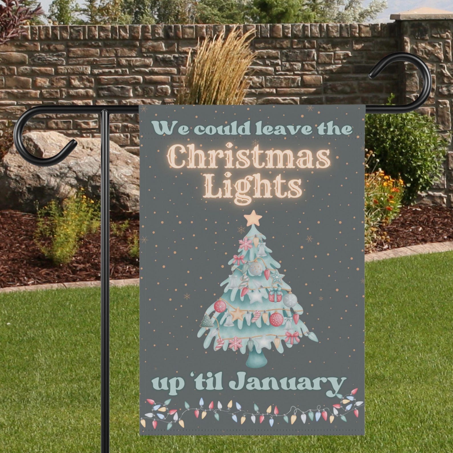 We Could Leave the Lights up Til January Swiftie Garden Flag Christmas ...