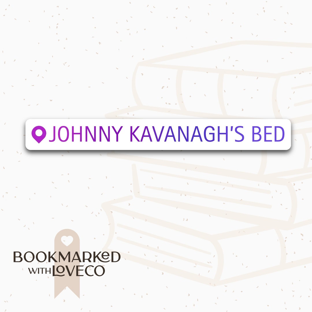 Johnny Kavanagh's Bed Sticker: Waterproof Vinyl Decal for Book Lovers ...