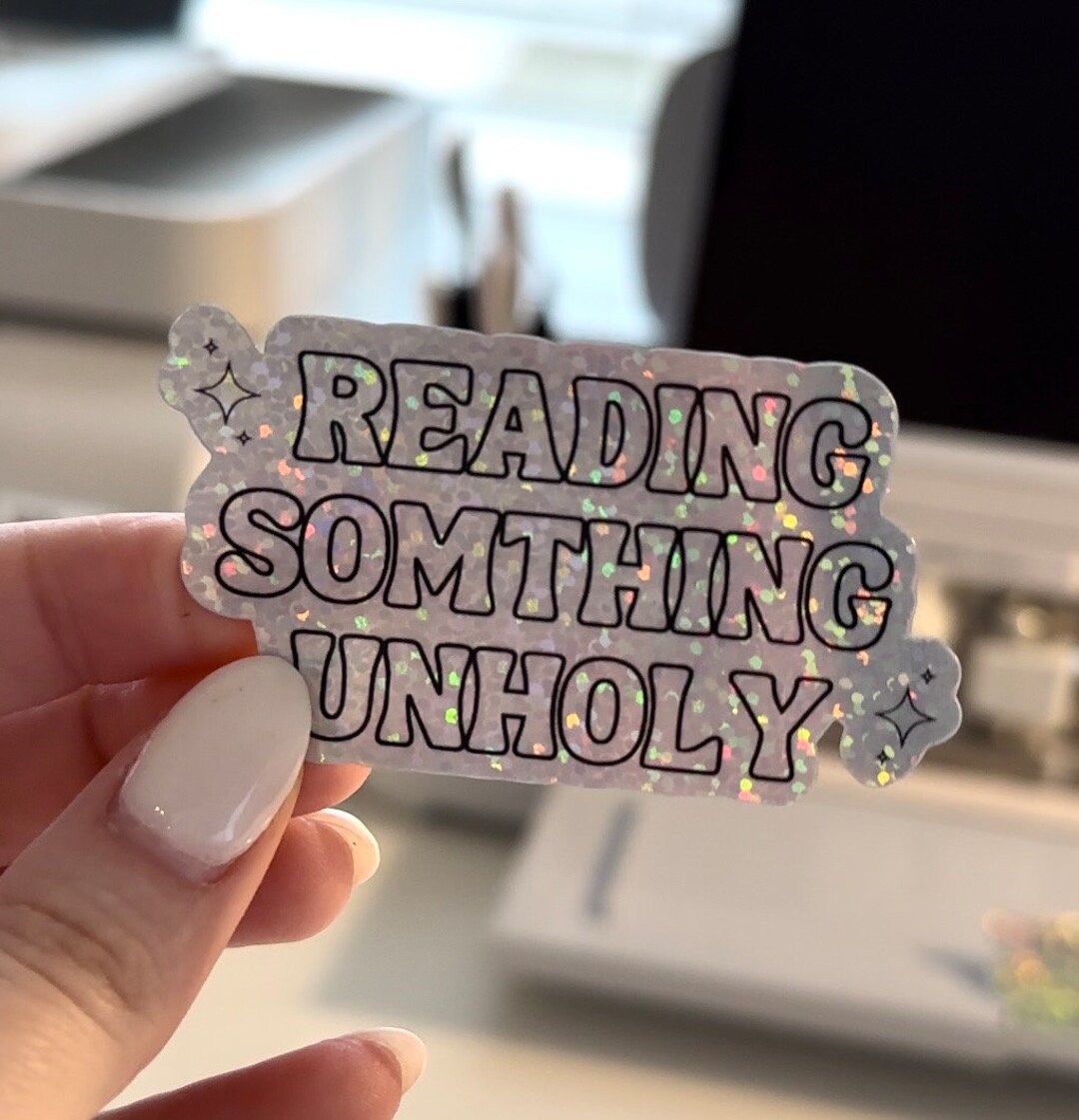 Reading Something Unholy Glitter Sticker Waterproof Bookish Booktok - Etsy