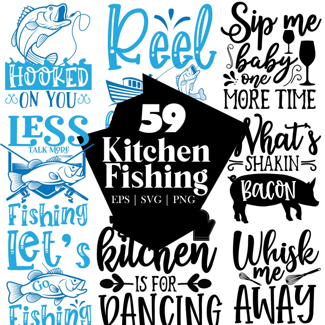Kitchen-fishing SVG Fishing Svg Bundle Fishing Svg for Cricut Fishing ...