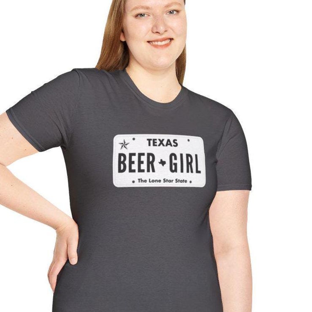 Beer Girl Texas License Plate - Adult Softstyle T-shirt, Brewery, Craft ...