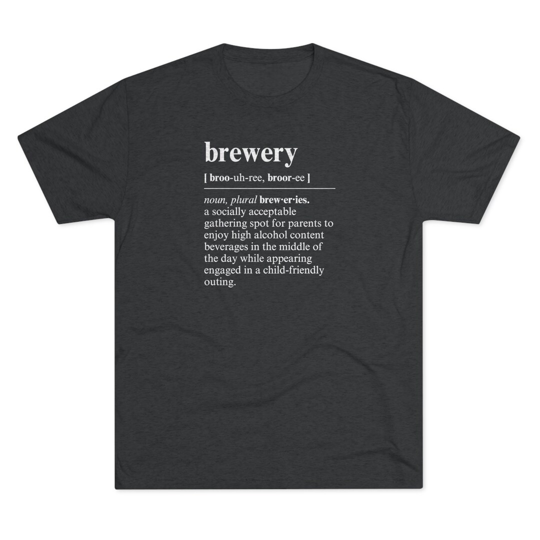 Brewery Funny Definition - Adult Short Sleeve T-shirt, Cool Parents ...
