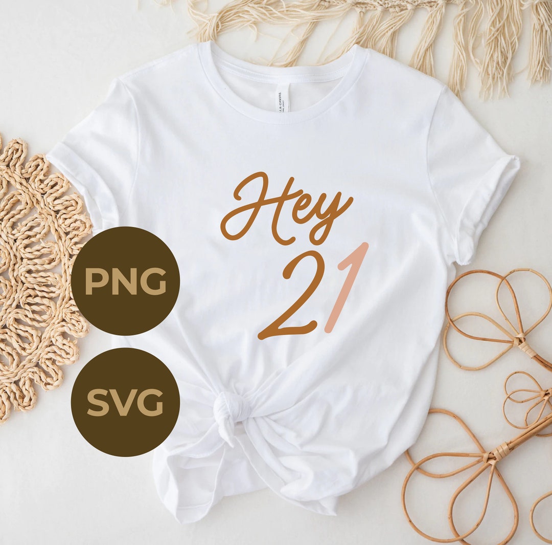 Hey 21, Birthday SVG PNG, Happy Birthday SVG, Birthday Cut Files ...