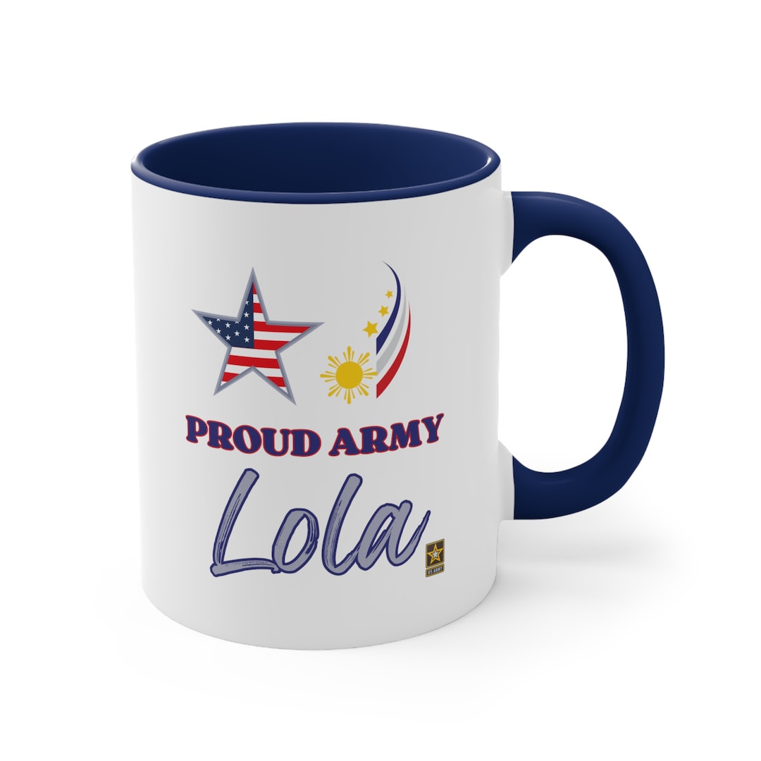 PROUD ARMY LOLA Accent Mug Filipino-american Love 11oz Ceramic - Etsy