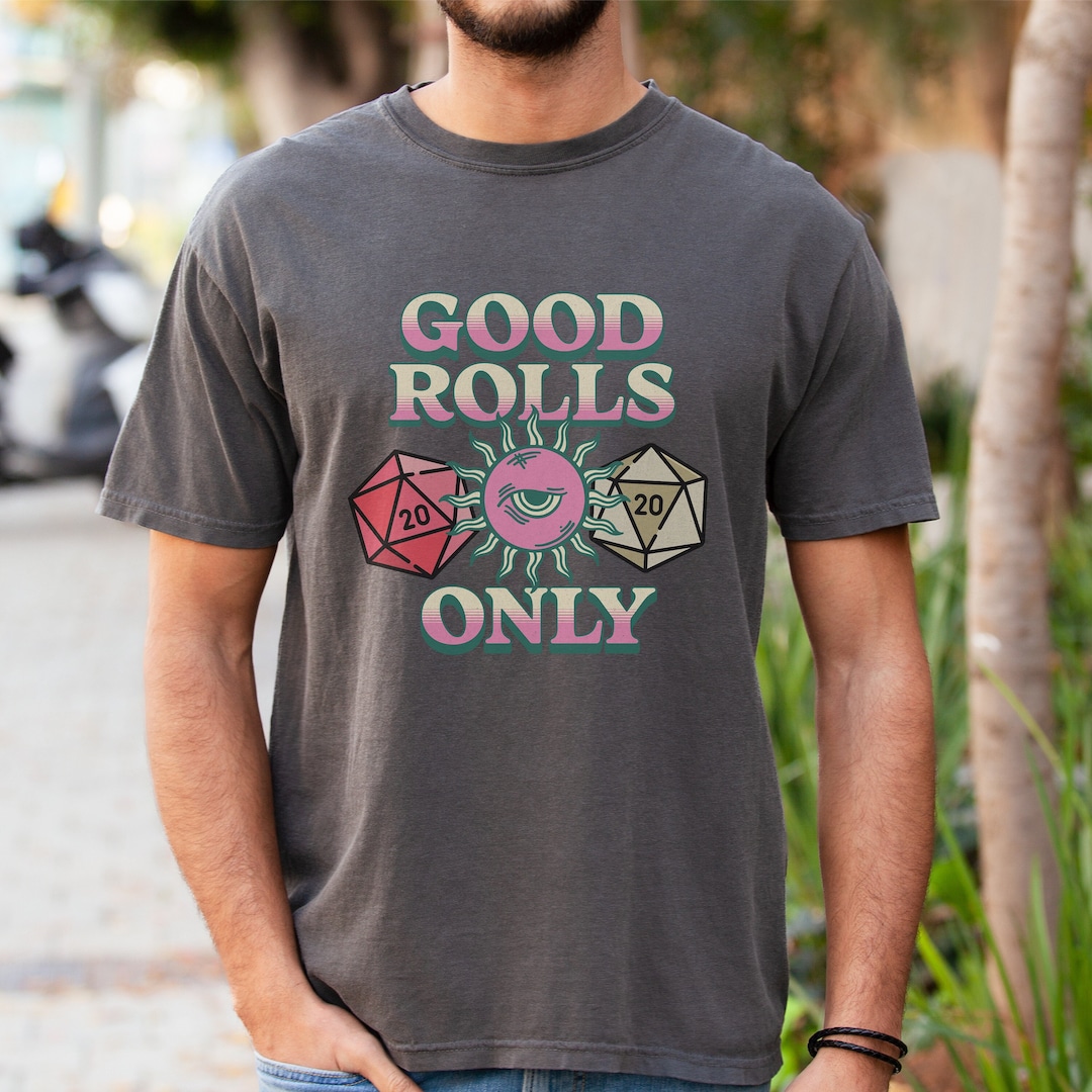 Good Rolls ONLY Dnd Shirt Dungeons & D20 Shirt, DND Dice Tshirt ...