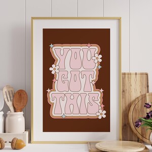 You Got This Print - Groovy Boho Poster Wall Art Gift for Home Trendy ...