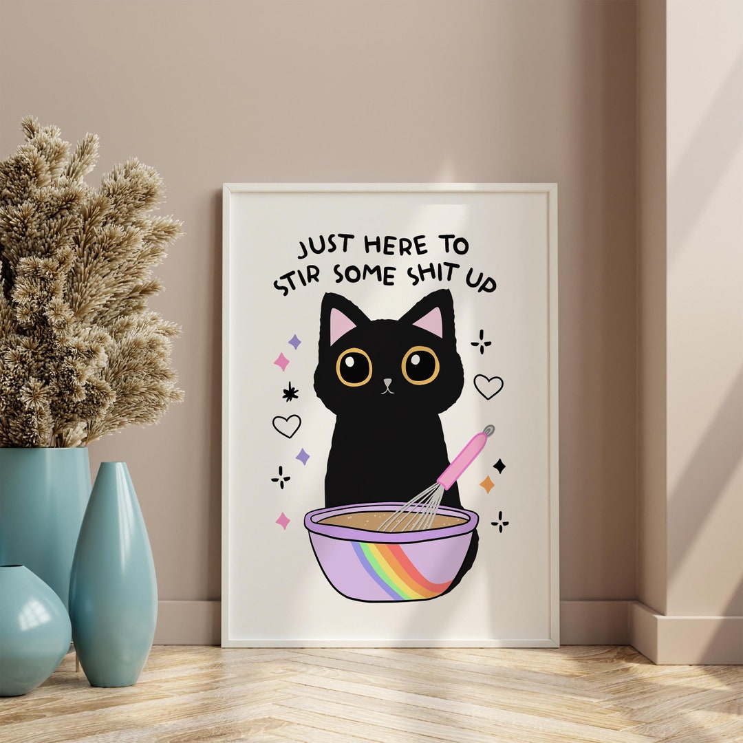 Stirring Shit up Print Funny Cat Poster Wall Art Gift for Home Trendy ...