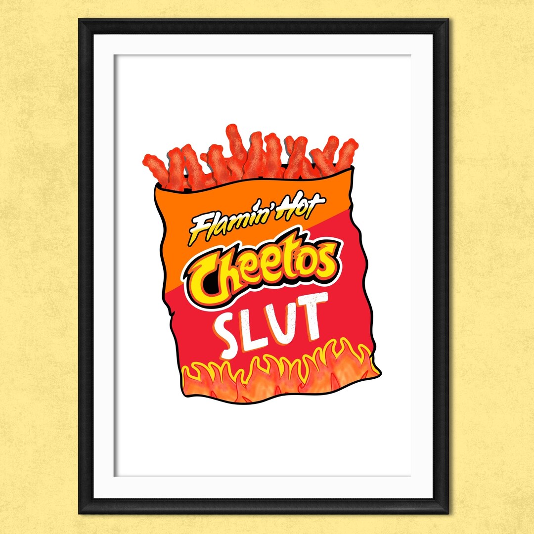 Flamin Hot Cheetos Art Print - Funny Quote Rude Swearing Phrase Chips ...