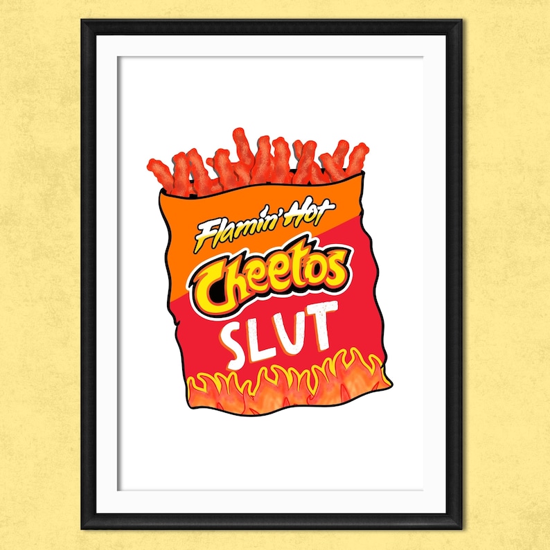 Flamin Hot Cheetos Art Print - Funny Quote Rude Swearing Phrase Chips ...