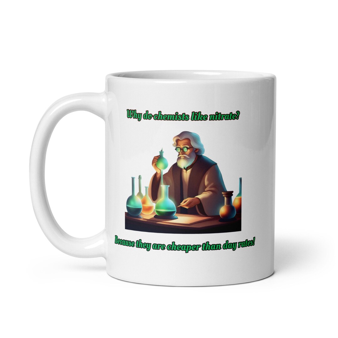 Why Chemists Like Nitrade Chemical Compound, Funny Custom Chemistry Coffee Mug Joke, Science ...