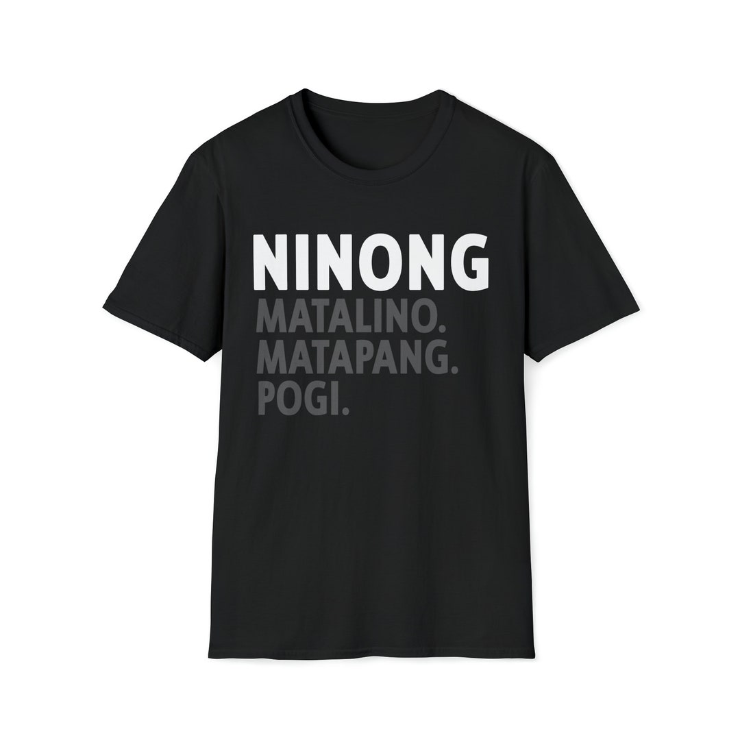 Filipino Ninong Tee Funny Filipino T-shirt for Filipino Ninong ...