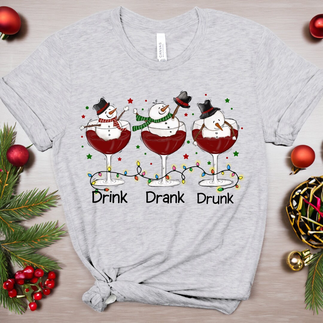 Drink Drank Drunk Christmas Shirt, Xmas Crewneck, Snowman Drinking Wine ...