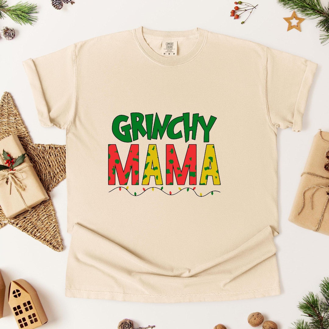 Comfort Colors Grinchy Mama Shirt: Christmas Tee for Moms - Etsy
