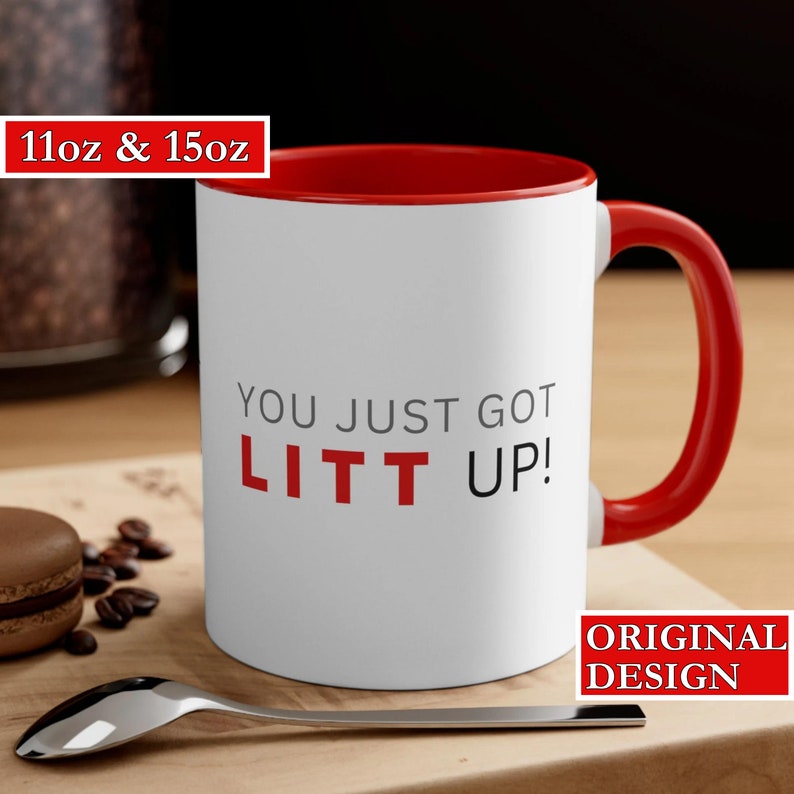 Litt up Mug You Just Got Litt up Mug Louis Litt Mug Harvey Specter Suits Inspired Mug Funny ...