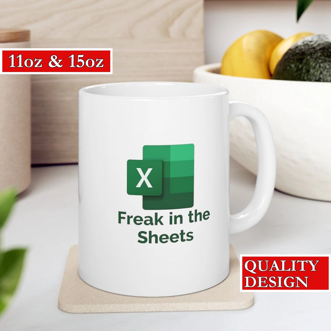 Freak in the Sheets Mug Excel Mug Dad Gift Funny Accountant Gift ...
