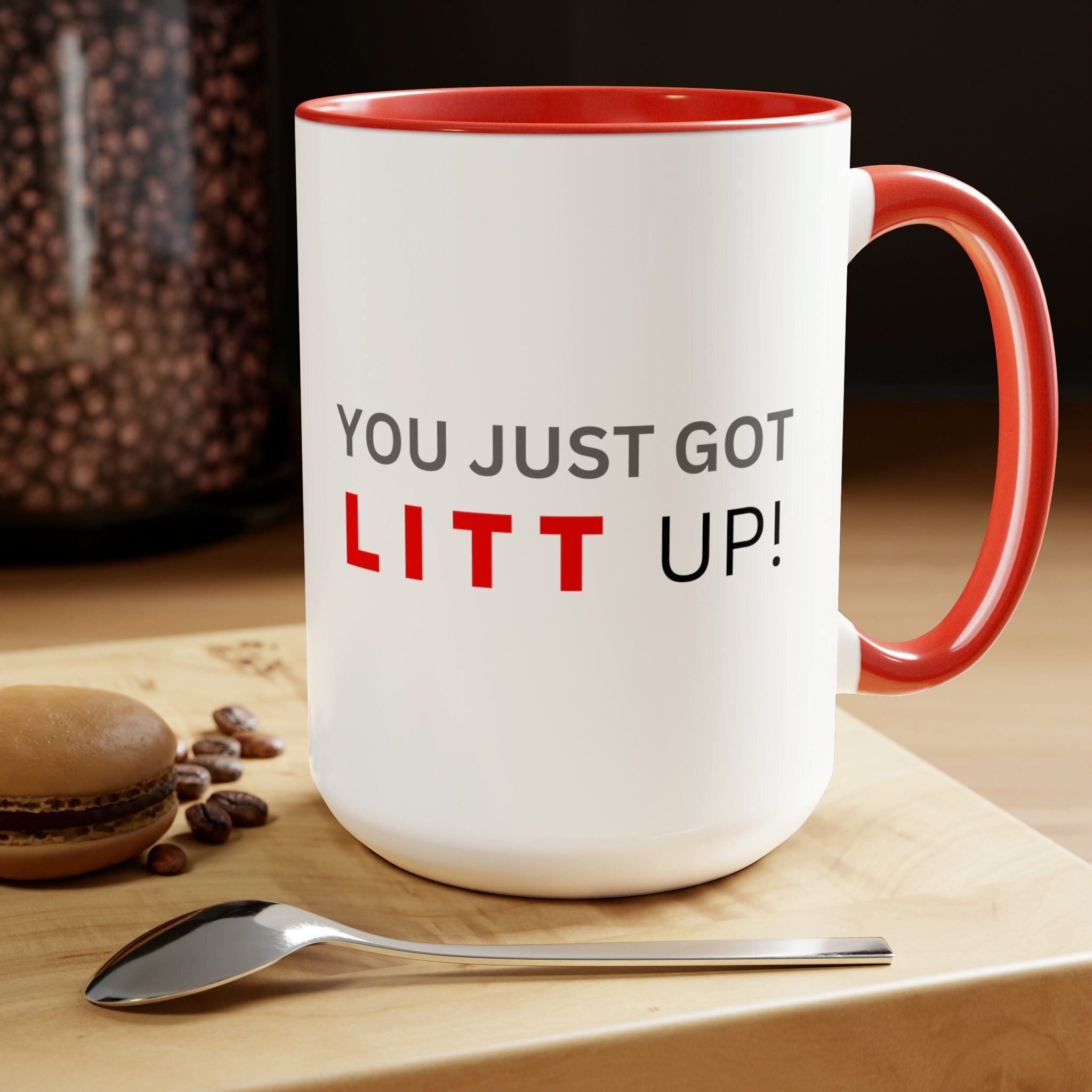 Litt up Mug You Just Got Litt up Mug Louis Litt Mug Harvey Specter Suits Inspired Mug Funny ...