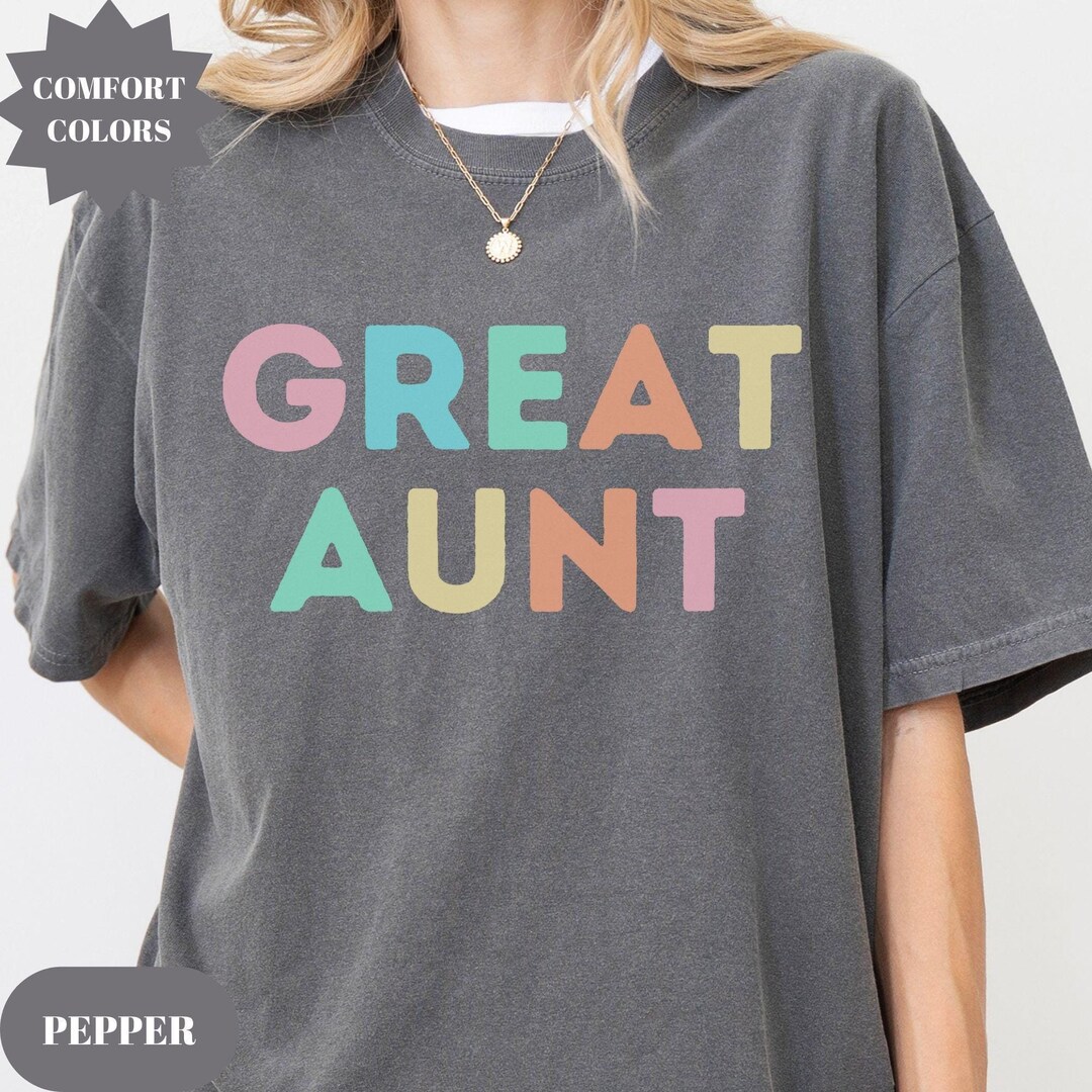 Comfort Colors® Great Aunt Shirt, Great Aunt Tee, Great Aunt Reveal ...