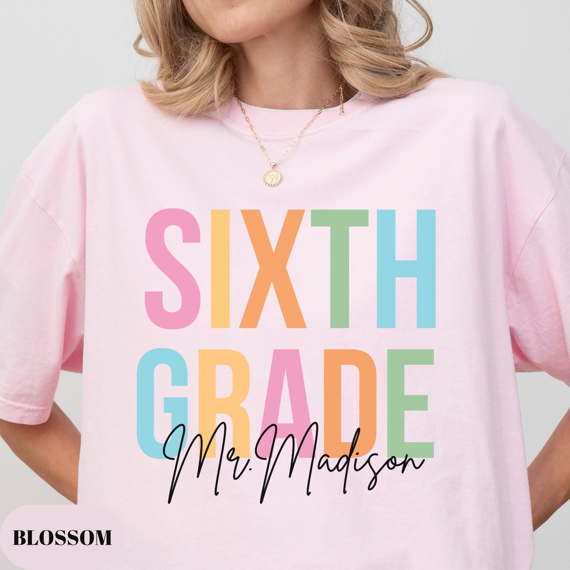 Comfort Colors® Custom Sixth & 6th Grade Teacher Shirt, 6th Grade T ...