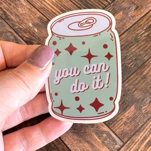 You Can Do It Sticker; Gift; Cute Sticker; Funny Sticker; Soda Can ...