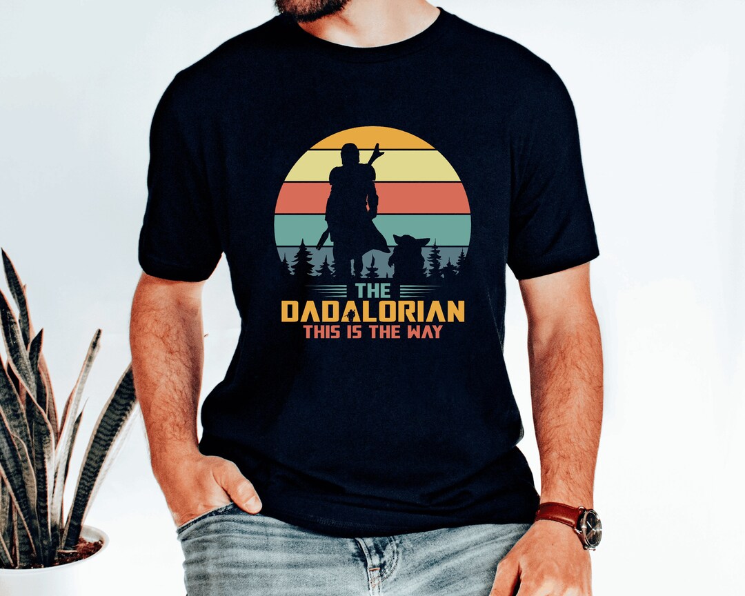 The Dadalorian Shirt, This is the Way, Fathers Day Tee, Fathers Day ...