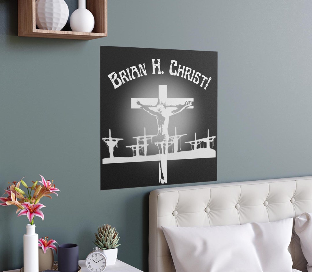 Brian H Christ Monty Python Poster, Funny Life of Brian Graphic Wall ...