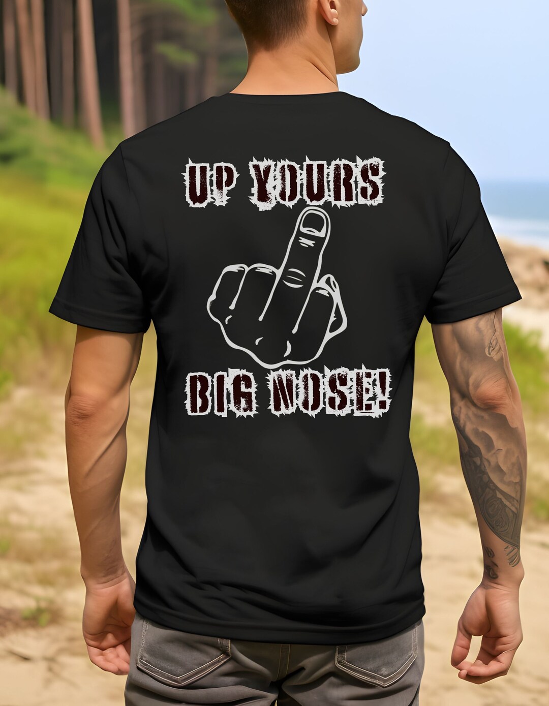 Up Yours Big Nose Back Printed Graphic T Shirt, Mens Unique Monty ...