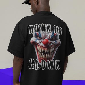 Backprinted Clown T Shirt, Mens Down to Clown Tshirt, Womens Scary ...