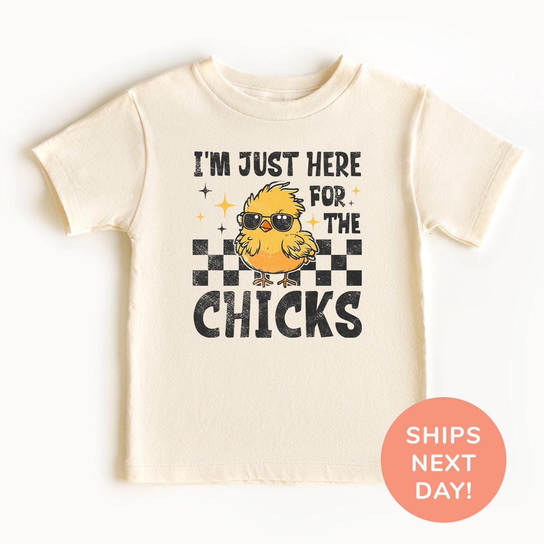 I'm Just Here for the Chicks Shirt and Onesie®, Funny Easter Toddler ...