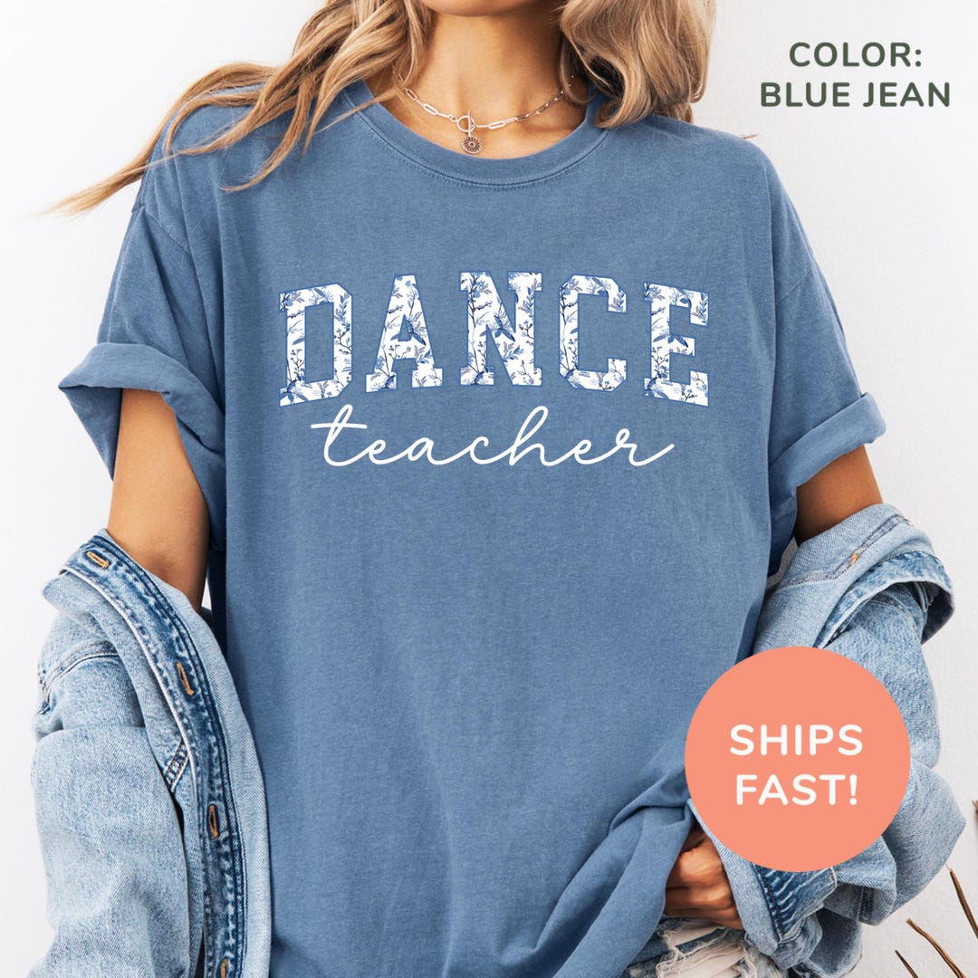 Comfort Colors® Dance Teacher Shirt, Dance Lover Shirt, Dance ...