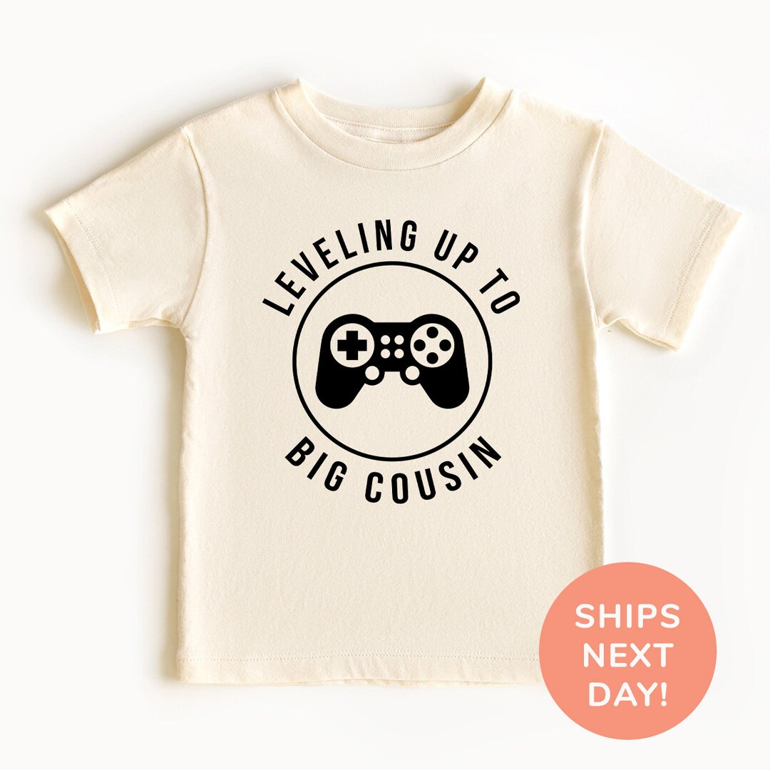 Leveling up to Big Cousin Shirt and Onesie® Big Cousin Toddler Shirt ...