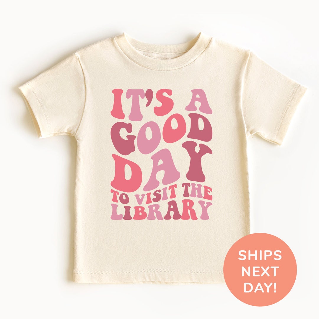 It's A Good Day to Visit the Library Shirt, Back to School Shirt ...