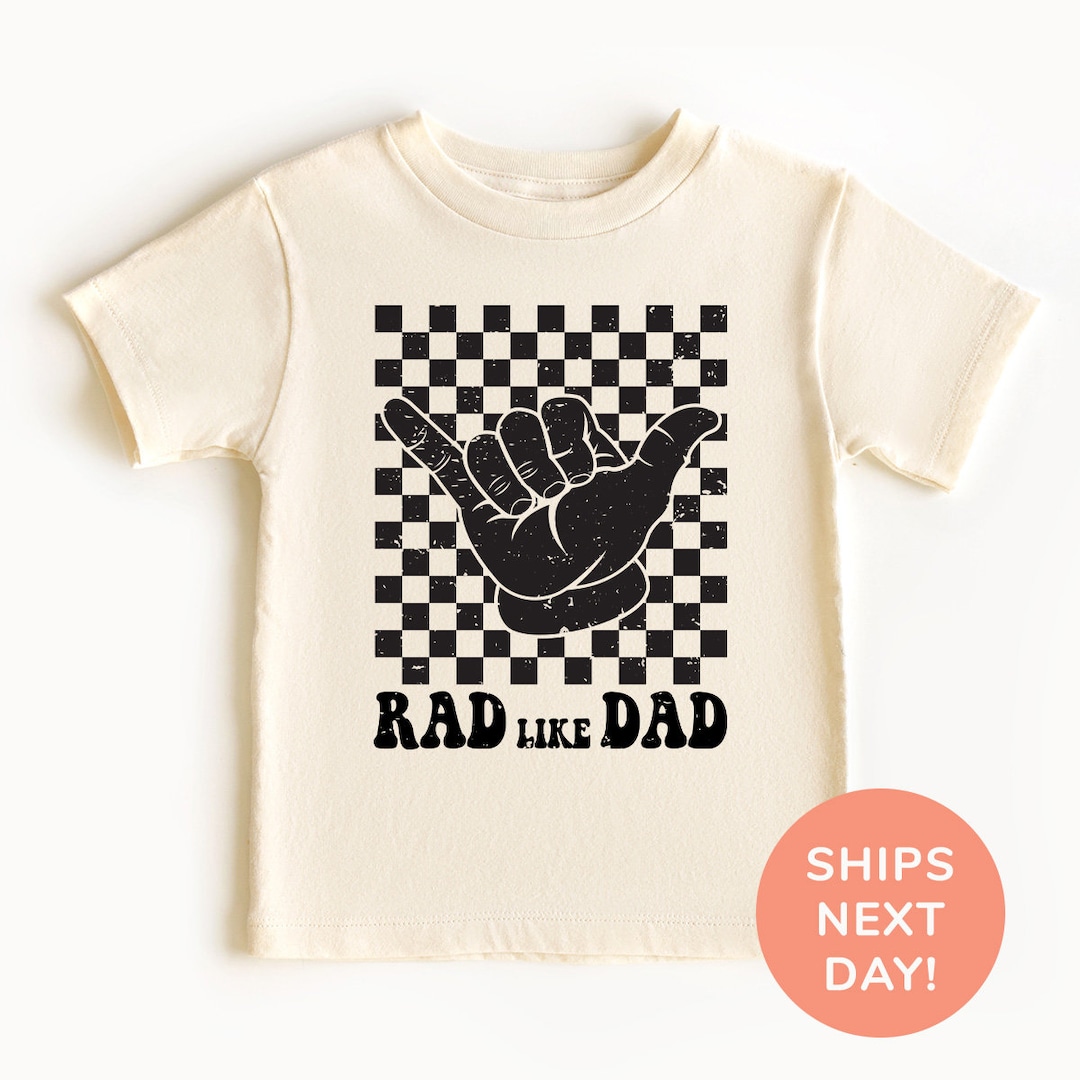 Rad Like Dad Shirt Onesie® for Kids Toddler & Youth Shirt Retro Kids ...