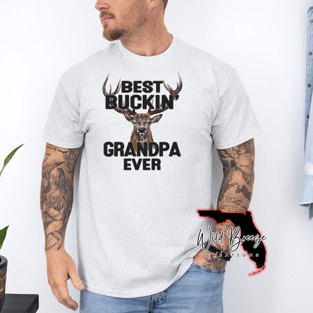 Best Buckin Grandpa Ever Shirt | Grandpa Hunting Sweatshirt | Grandpa ...