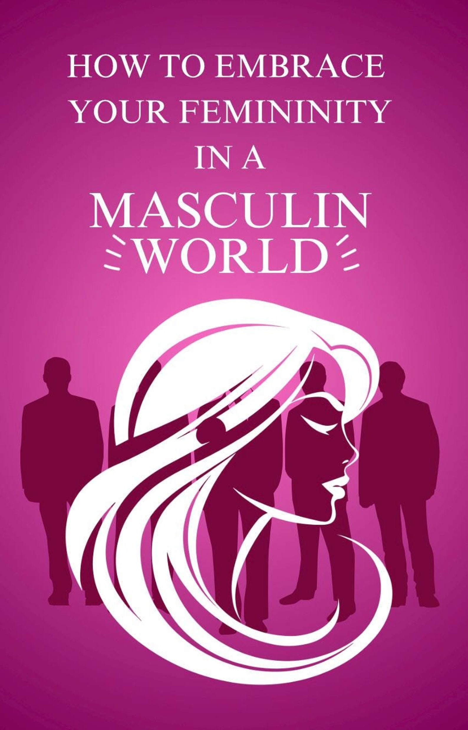 How to Embrace Your Femininity in a Masculine World! - Etsy