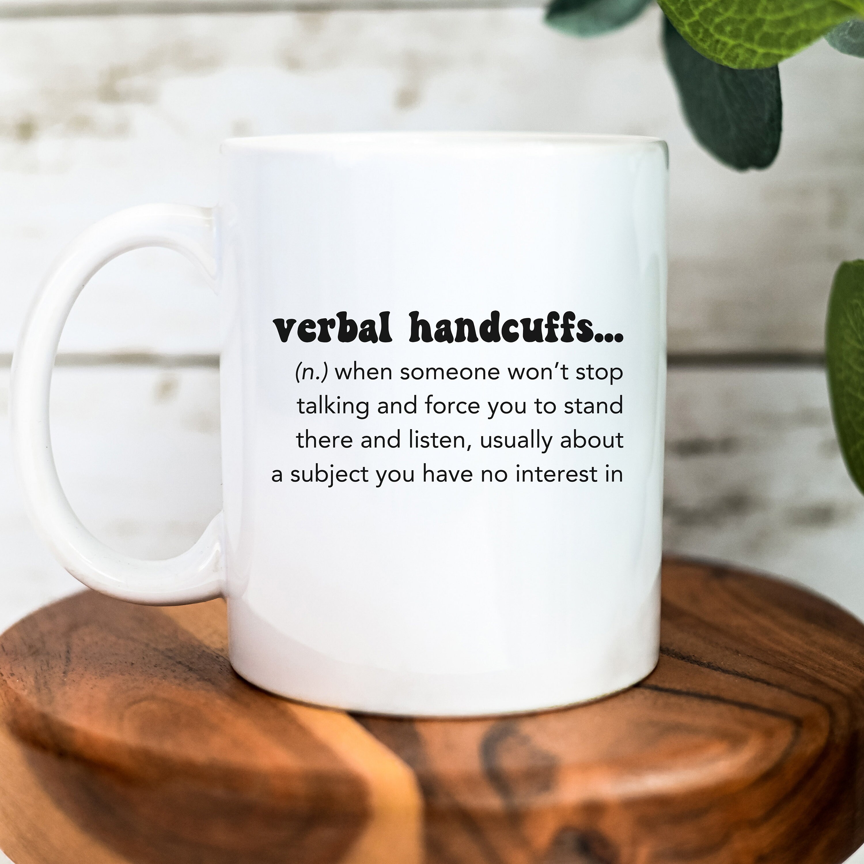Verbal Handcuffs Definition Coffee Mug - Funny Sarcastic Conversation ...