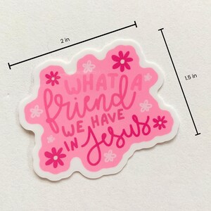 What a Friend We Have in Jesus Sticker, Christian Sticker, Faith ...