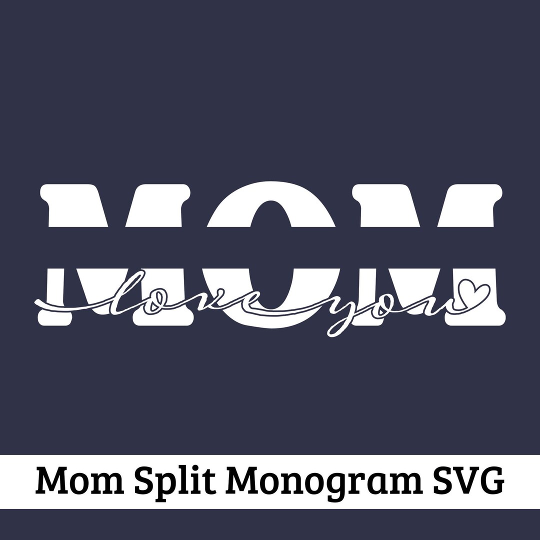 Mom Split Monogram SVG, Personalized Name, Mothers Day Gift (digital ...