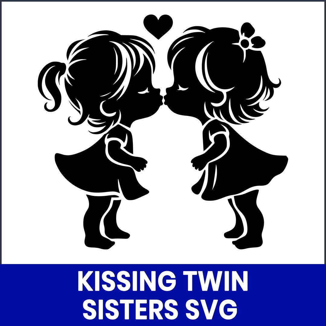Kissing Twin Sisters SVG, Twin Girls SVG Design, Sister Love SVG ...