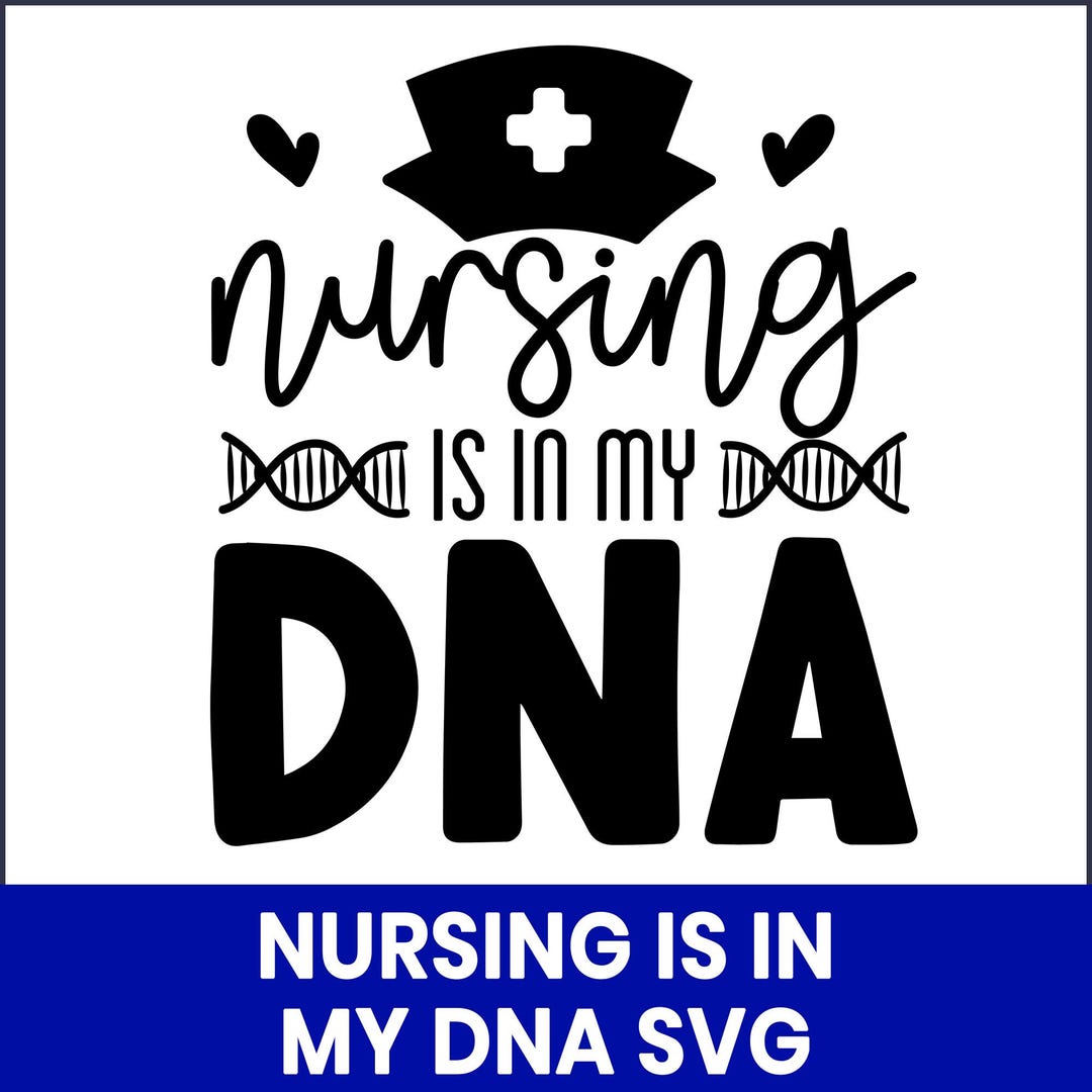 Nursing is in My DNA SVG, RN Nurse Cut File (digital Download) - Etsy