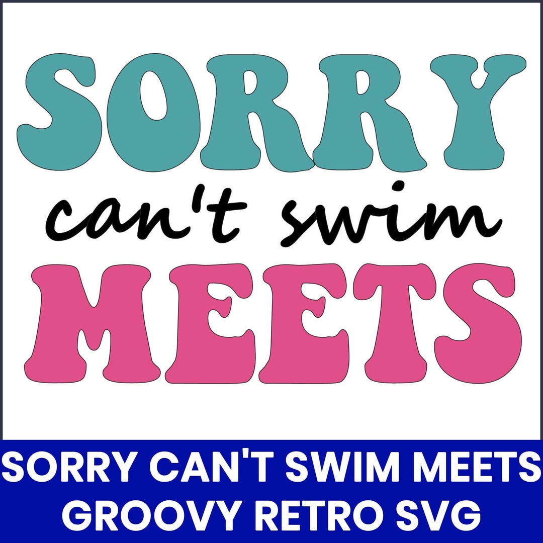 Sorry Can't Swim Meets Groovy Retro SVG, Funky Wavy Typography Design ...