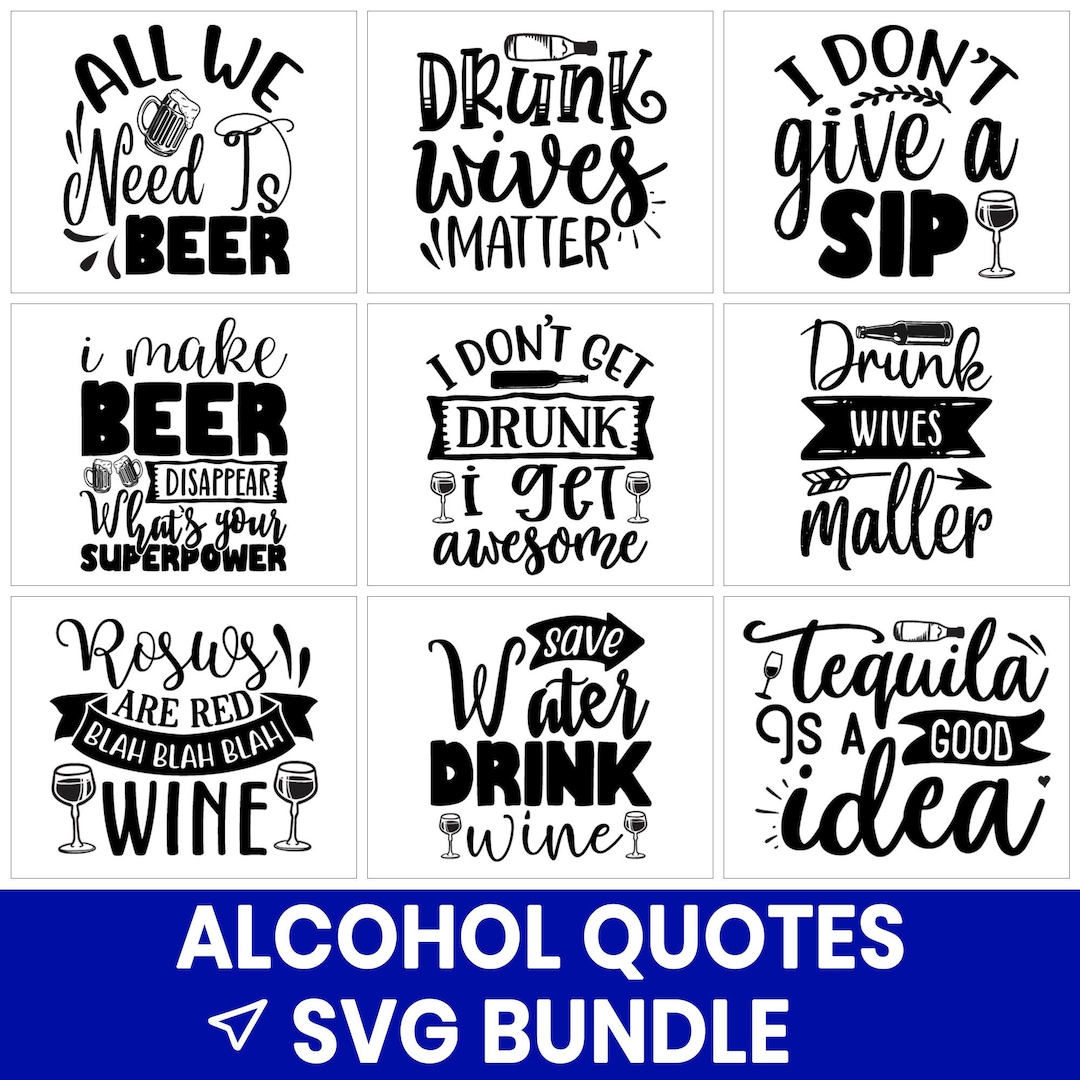 Alcohol Quotes SVG Bundle, Funny Drinking Sayings SVG, Wine Beer Humor ...