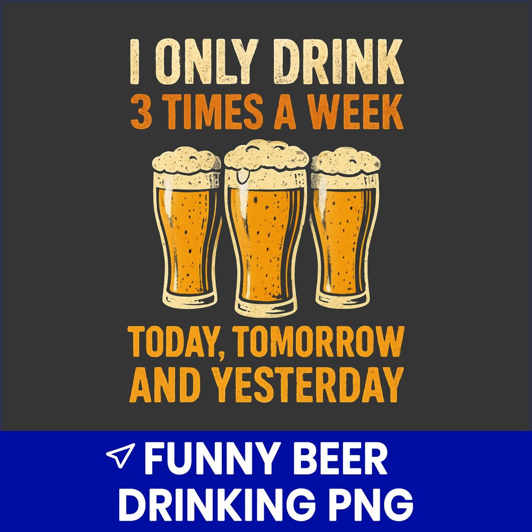 Funny Beer Drinking PNG, Silly Beer Quote Clipart, Bar Humor PNG ...