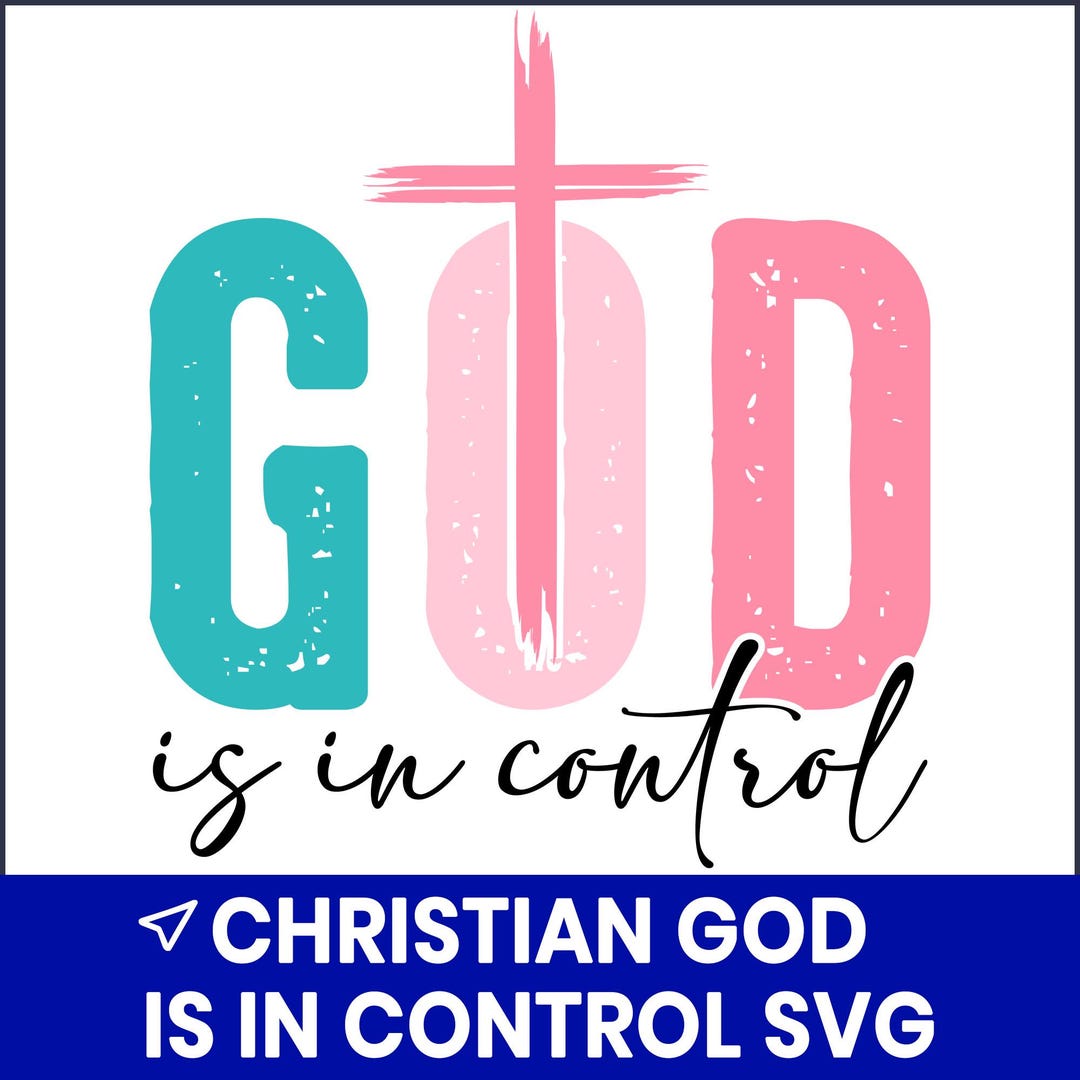 God is in Control SVG, Christian Bible Quote, Faith Cricut Design ...