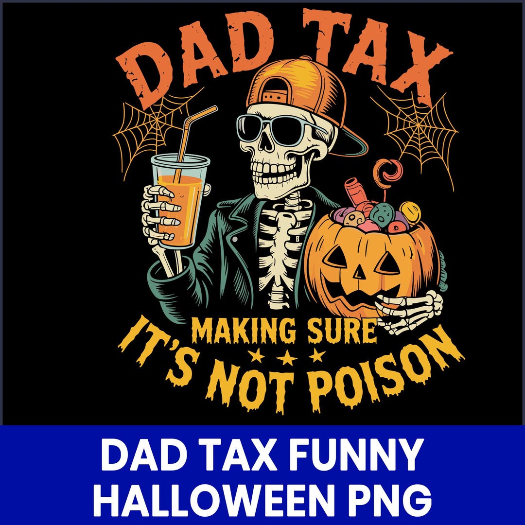 Dad Tax Halloween PNG, Funny Trick or Treat Clipart, Halloween Candy ...