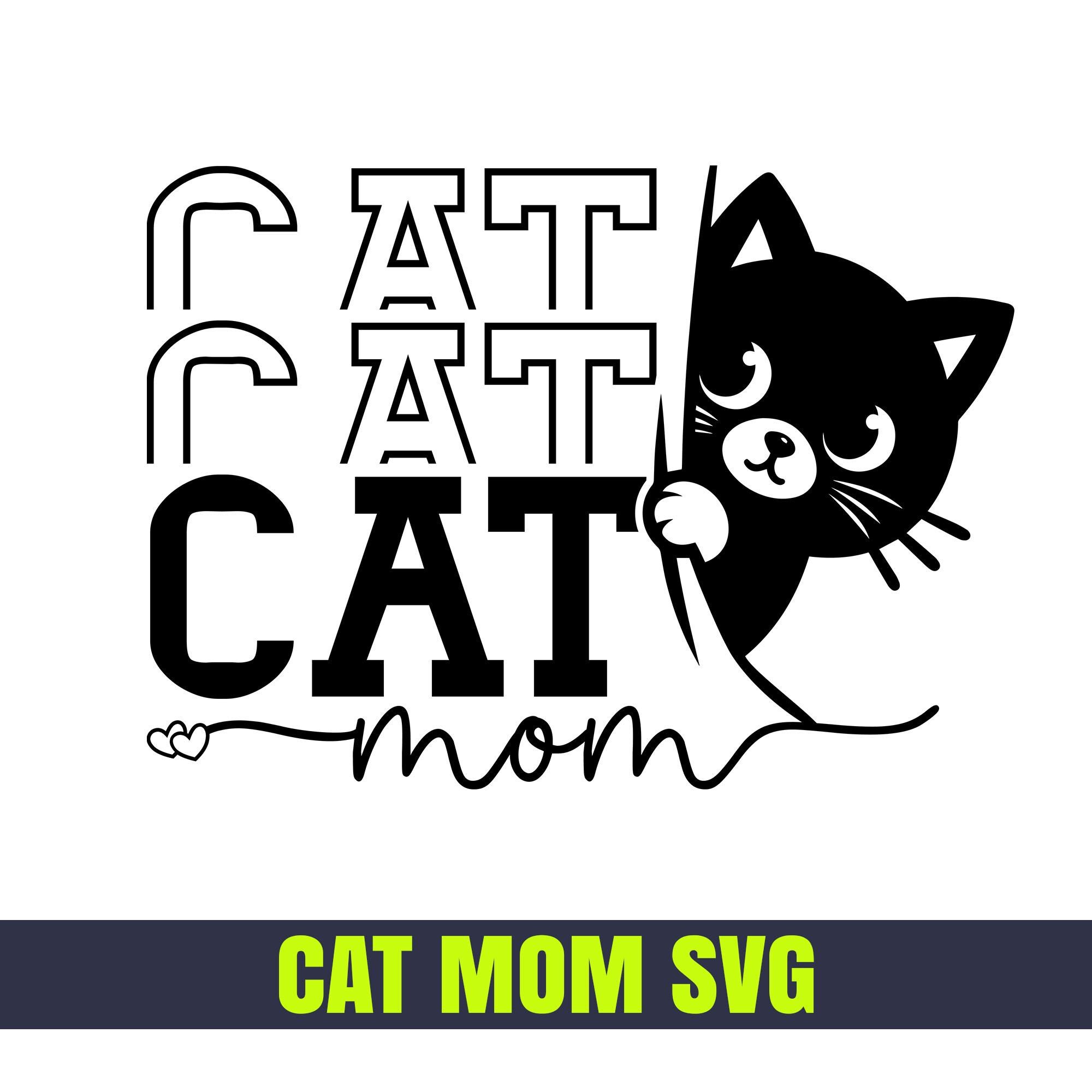 Cat Mom SVG, Cute Feline Graphic, Pet Lover Shirt Design (digital ...