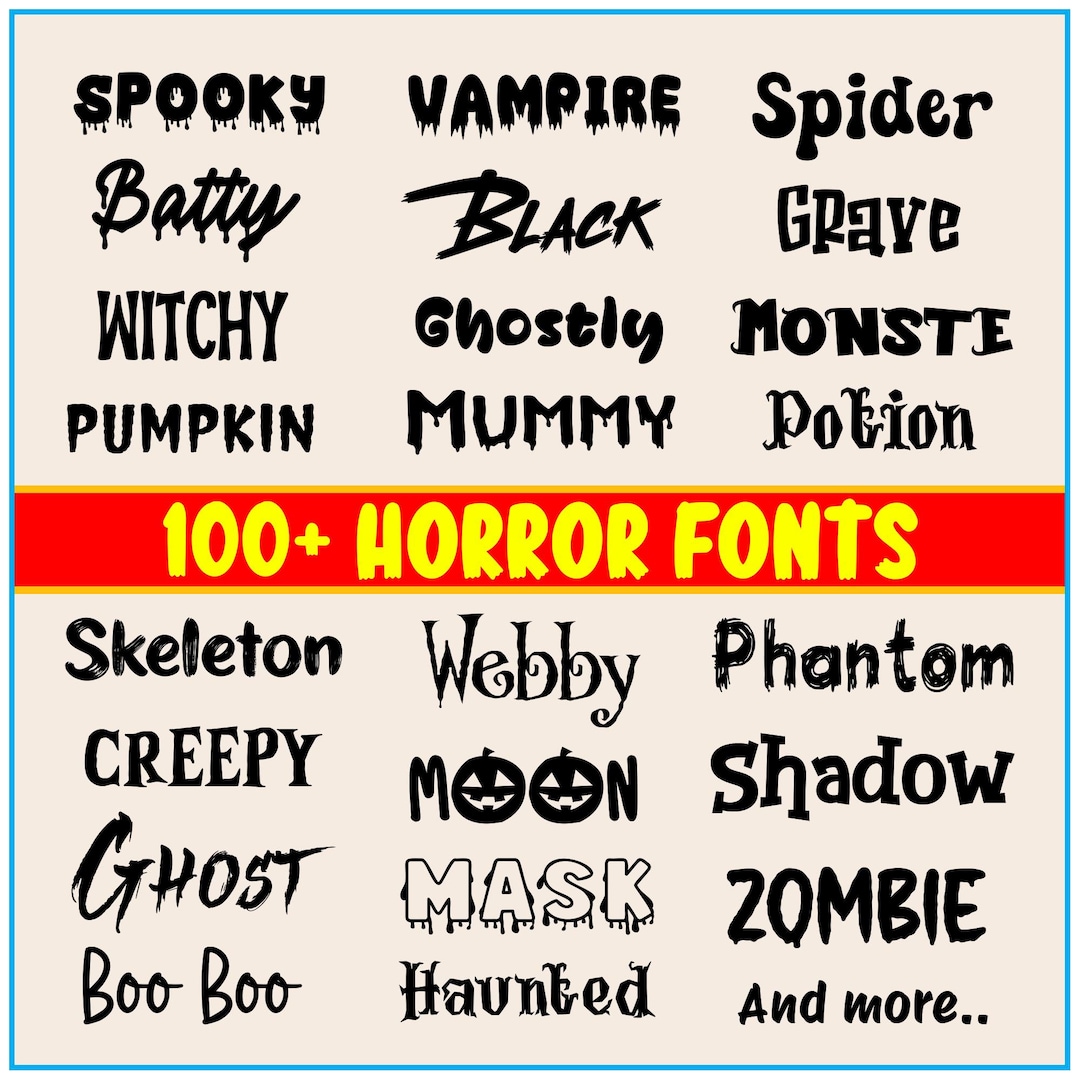 100+ Horror Font Bundle - Scary, Spooky, Creepy, Gothic, Grunge, and ...